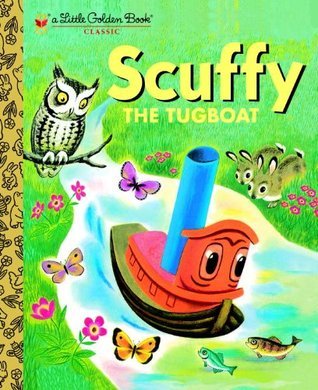 Scuffy the Tugboat (Little Golden Book) by Gertrude Crampton | Goodreads