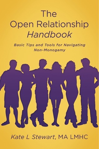 The Open Relationship Handbook: Basic Tips and Tools for Navigating Non ...