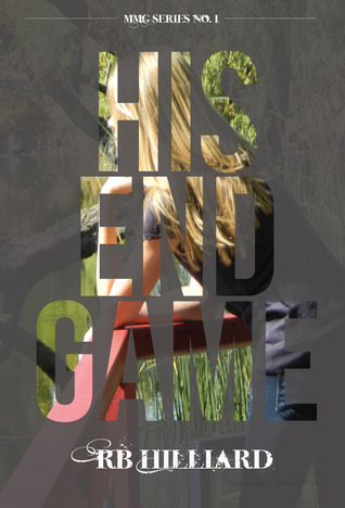 His End Game (MMG #1) by R.B. Hilliard | Goodreads