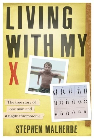 Living with my X by Stephen Malherbe | Goodreads
