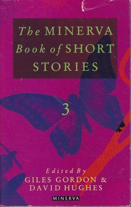 The Minerva Book of Short Stories by David Gordon, Giles; Hughes ...