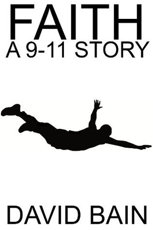 Faith and Protection: Two Tales of September 11, 2001 by David Bain ...