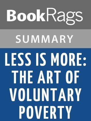 Summary & Study Guide Less Is More: The Art of Voluntary Poverty by ...