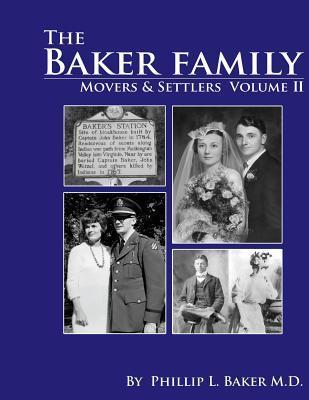 Movers and Settlers: The Baker Family by Phillip L Baker MD | Goodreads