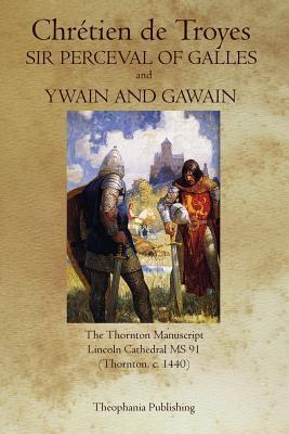 Sir Perceval of Galles and Ywain and Gawain by Chrétien de Troyes ...