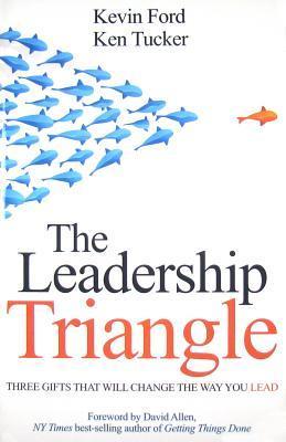 The Leadership Triangle by Kevin Ford | Goodreads