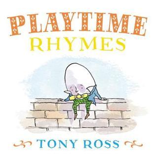 Playtime Rhymes: My Favourite Nursery Rhymes Board Books by Tony Ross ...