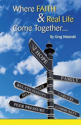 Where Faith & Real Life Come Together...: A discovery in finding hope ...