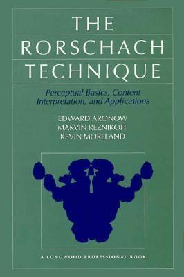 Rorschach Technique, The: Perceptual Basis, Content Interpretation, and ...