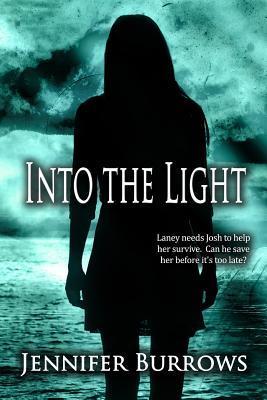 Into the Light (Dark Series, #2) by Jennifer Burrows | Goodreads