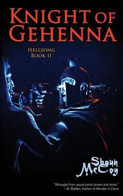 Knight of Gehenna (Hellsong, #2) by Shaun O. McCoy | Goodreads