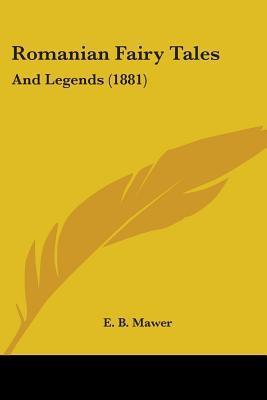 Romanian Fairy Tales: And Legends (1881) by E.B. Mawer | Goodreads