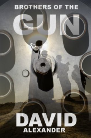 Brothers of the Gun by David Alexander | Goodreads