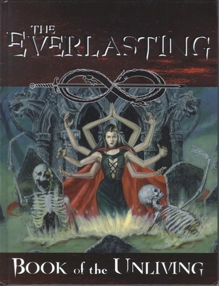 The Everlasting: Book of the Unliving Revised by Steven C. Brown ...