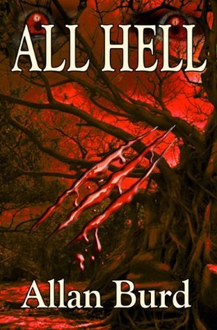 All Hell (Silas Hill - Monster Hunter Book 1) by Allan Burd | Goodreads