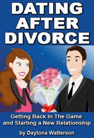 Dating After Divorce: Finding Real Love After the Breakup with the ...