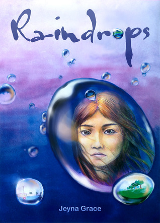 Raindrops by Jeyna Grace | Goodreads