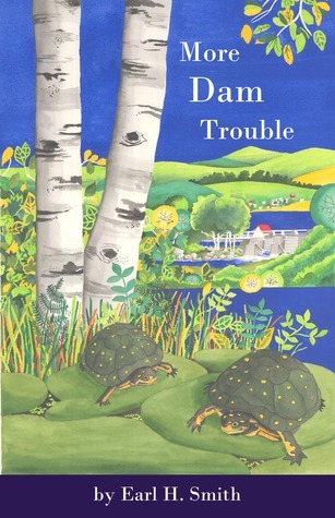 More Dam Trouble by Earl Smith | Goodreads