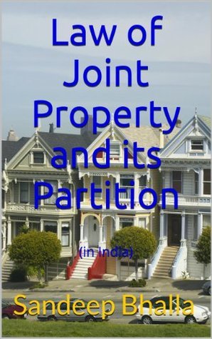 Law of Joint Property and its Partition: (in India) by Sandeep Bhalla ...