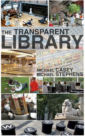 The Transparent Library by Michael E. Casey | Goodreads