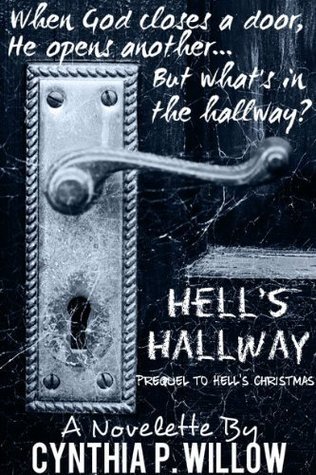 Hell's Hallway (The Hell Tales Book 2) by Cynthia P. Willow | Goodreads