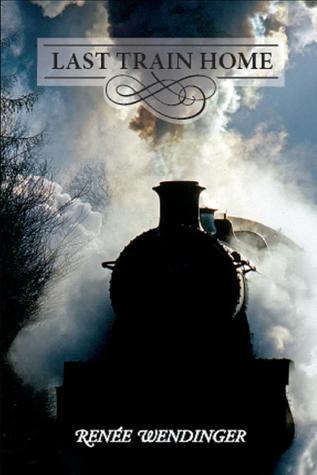 Last Train Home: An Orphan Train Story by Renee Wendinger | Goodreads