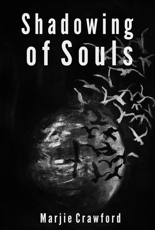 Shadowing of Souls by Marjie Crawford | Goodreads