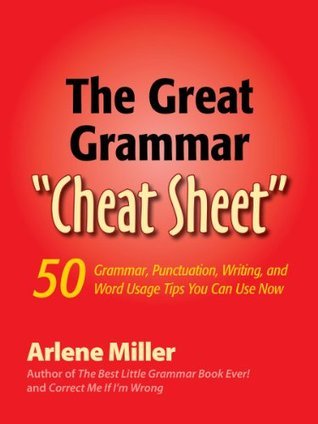 The Great Grammar "Cheat Sheet": 50 Grammar, Punctuation, Writing, and ...