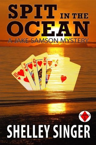 Spit In The Ocean (Jake Samson, #4) by Shelley Singer | Goodreads