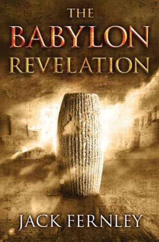 The Babylon Revelation by Jack Fernley | Goodreads