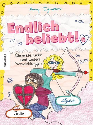 Die erste Liebe und andere Verwicklungen by Amy Ignatow | Goodreads