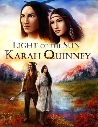 Light of the Sun (The Great Land #2) by Karah Quinney | Goodreads