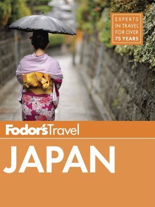 Fodor's Japan by Fodor's Travel Publications Inc. | Goodreads
