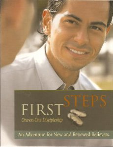 First Steps: One-on-one Discipleship: An Adventure for New and Renewed ...