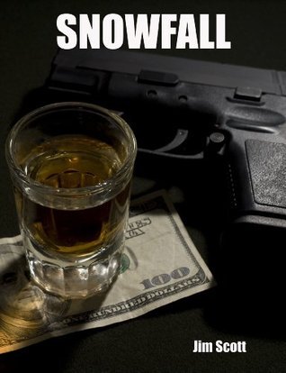 Snowfall (Morgan Snow Series Book 1) by Jim Scott | Goodreads