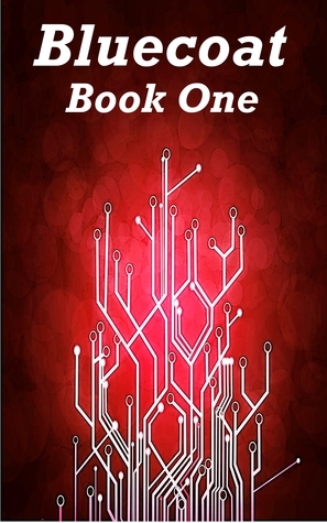 Bluecoat Book One by Jacob Fever | Goodreads