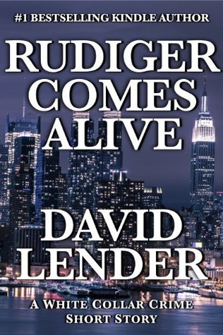 Rudiger Comes Alive by David Lender | Goodreads