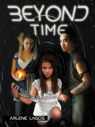 Beyond Time (Beyond Earth #3) by Arlene Lagos | Goodreads
