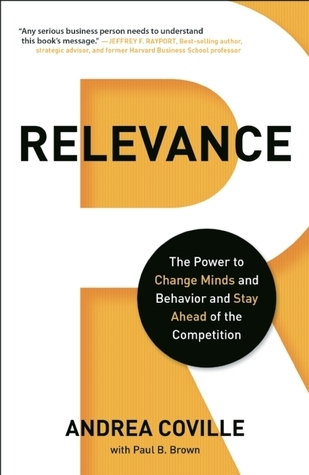 Relevance: The Power to Change Minds and Behavior and Stay Ahead of the ...
