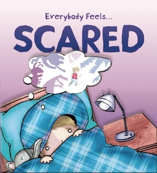 Scared (Everybody Feels) by Helen Turner | Goodreads