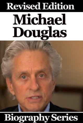 Michael Douglas by Biography Series | Goodreads