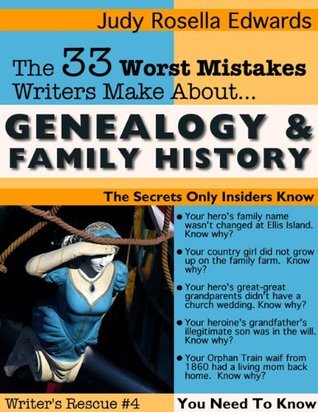 33 Mistakes Writers Make About Genealogy and Family History by Judy ...