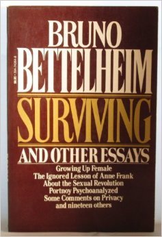 Surviving and Other Essays by Bruno Bettelheim | Goodreads