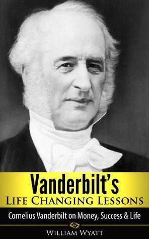 Vanderbilt's Life Changing Lessons! Cornelius Vanderbilt On Money ...