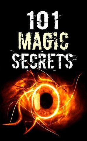 101 Magic Secrets by Magicians United | Goodreads