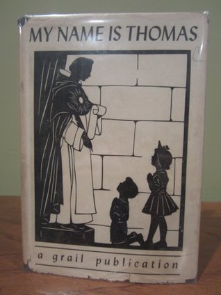My Name is Thomas by Mary Fabyan Windeatt | Goodreads