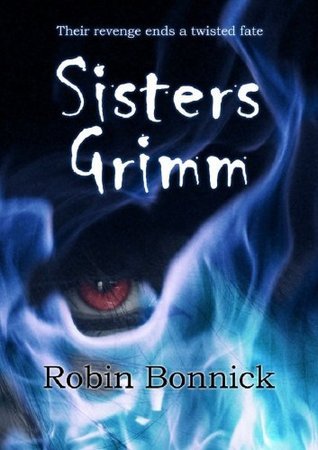 The Sisters Grimm (The Damnonii Chronicles Book 2) by Robin Bonnick ...