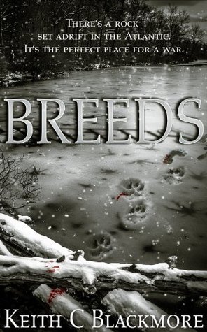 Breeds (Breeds, #1) by Keith C. Blackmore | Goodreads