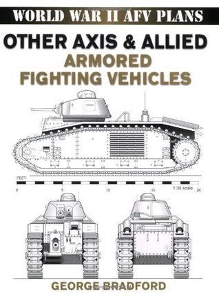 Other Axis & Allied Armored Fighting Vehicles: World War II AFV Plans ...