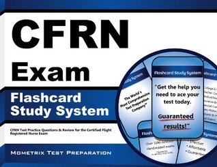 CFRN Exam Flashcard Study System: CFRN Test Practice Questions & Review ...